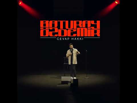 Baturay Özdemir - Cevap Hakkı | Stand-up Gösterisi (Haziran 2022)