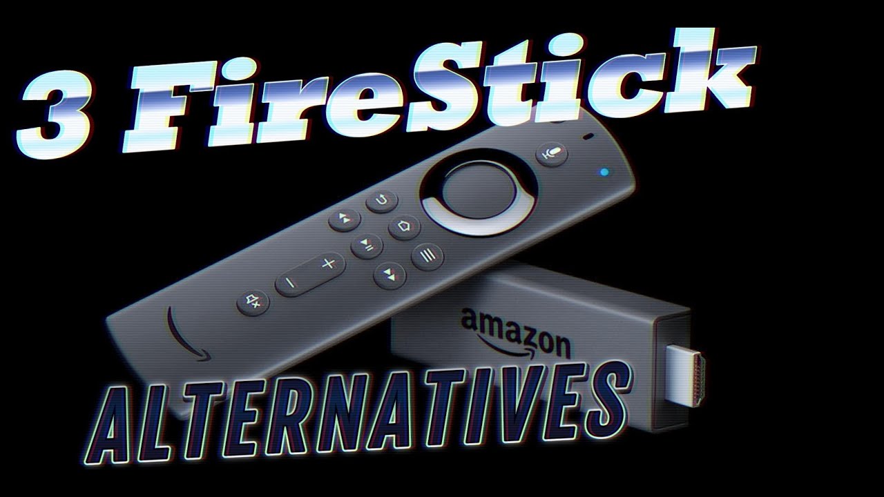 Three Amazon Firestick Alternatives | Amazon Will Soon Block Third ...