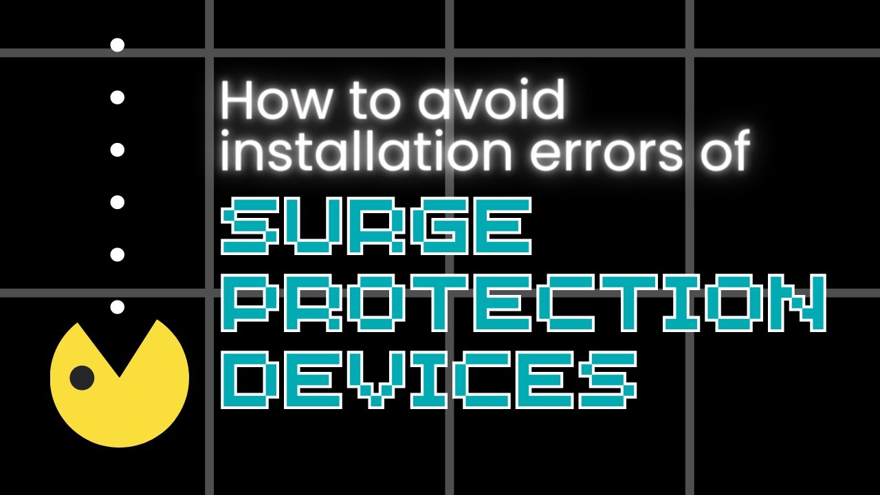 How to Avoid Installation Errors for Power Surge Protection Devices ...