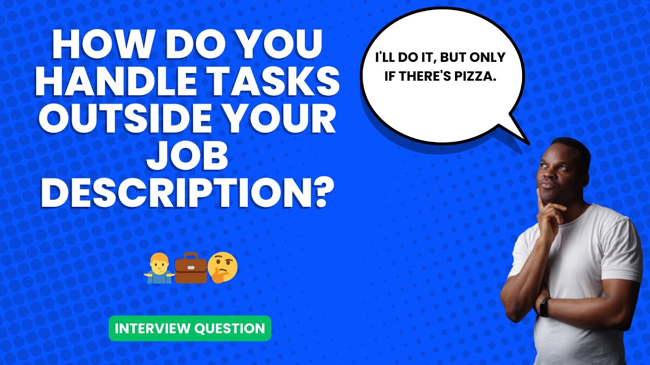How would you handle a situation where you're asked to perform tasks ...