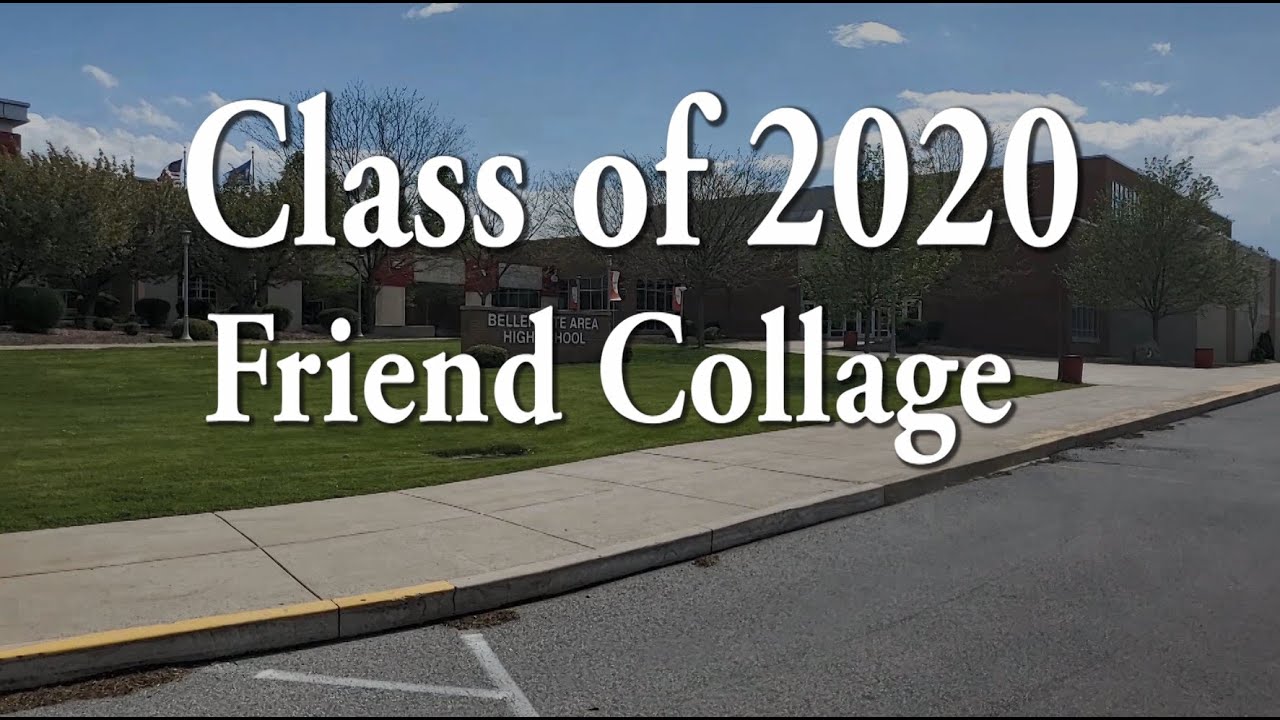 Class of 2020 Friend Collage - YouTube
