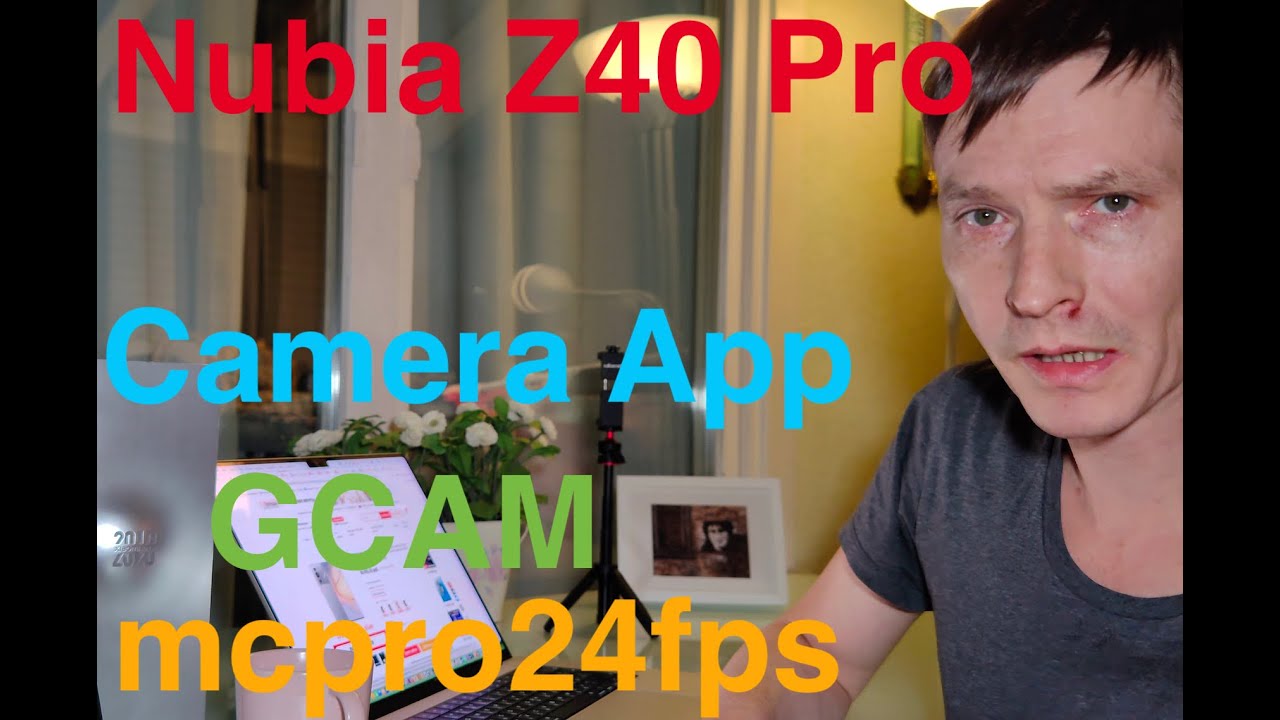 Как снимает видео Nubia Z40 Pro / Camera App / GCam / Mcpro24FPS - YouTube