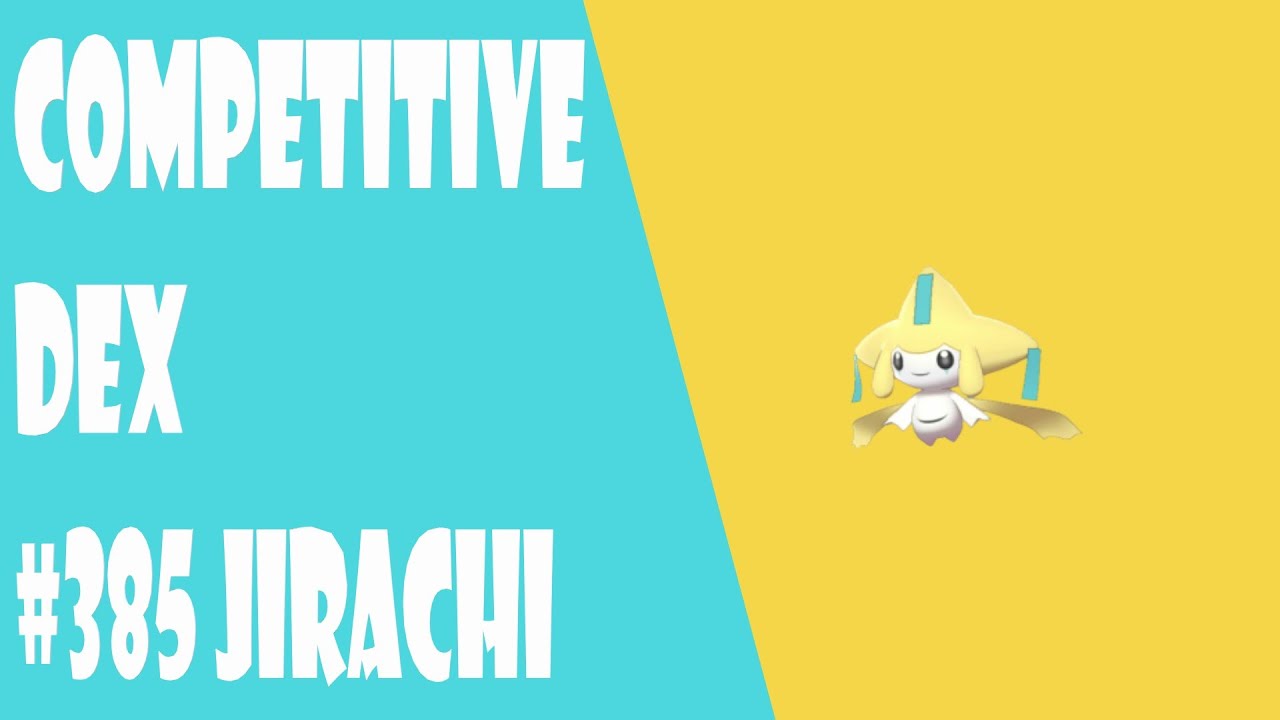 Competitive Dex #385 Jirachi - Competitive Analysis and Moveset Guide ...