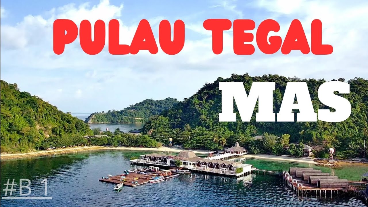 WISATA PULAU TEGAL MAS ISLAND || VIEW ALAM || SUASANA BIKIN BETAH ...