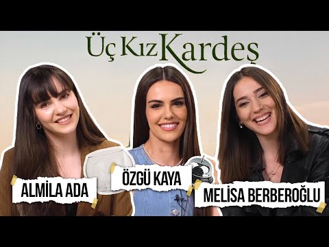 Üç Kız Kardeş Oyuncuları Sosyal Medyadan Gelen Soruları Yanıtlıyor!