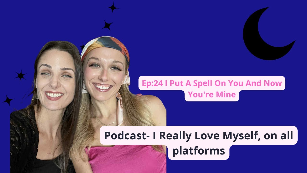 Ep:24- I Put A Spell On You & Now You're Mine-Love Spells Ft. Arden ...