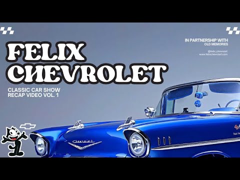 Felix Chevrolet Classic Car Show Recap - YouTube