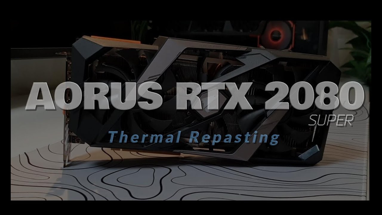 Aorus RTX 2080 super - How to apply new Thermal paste - YouTube