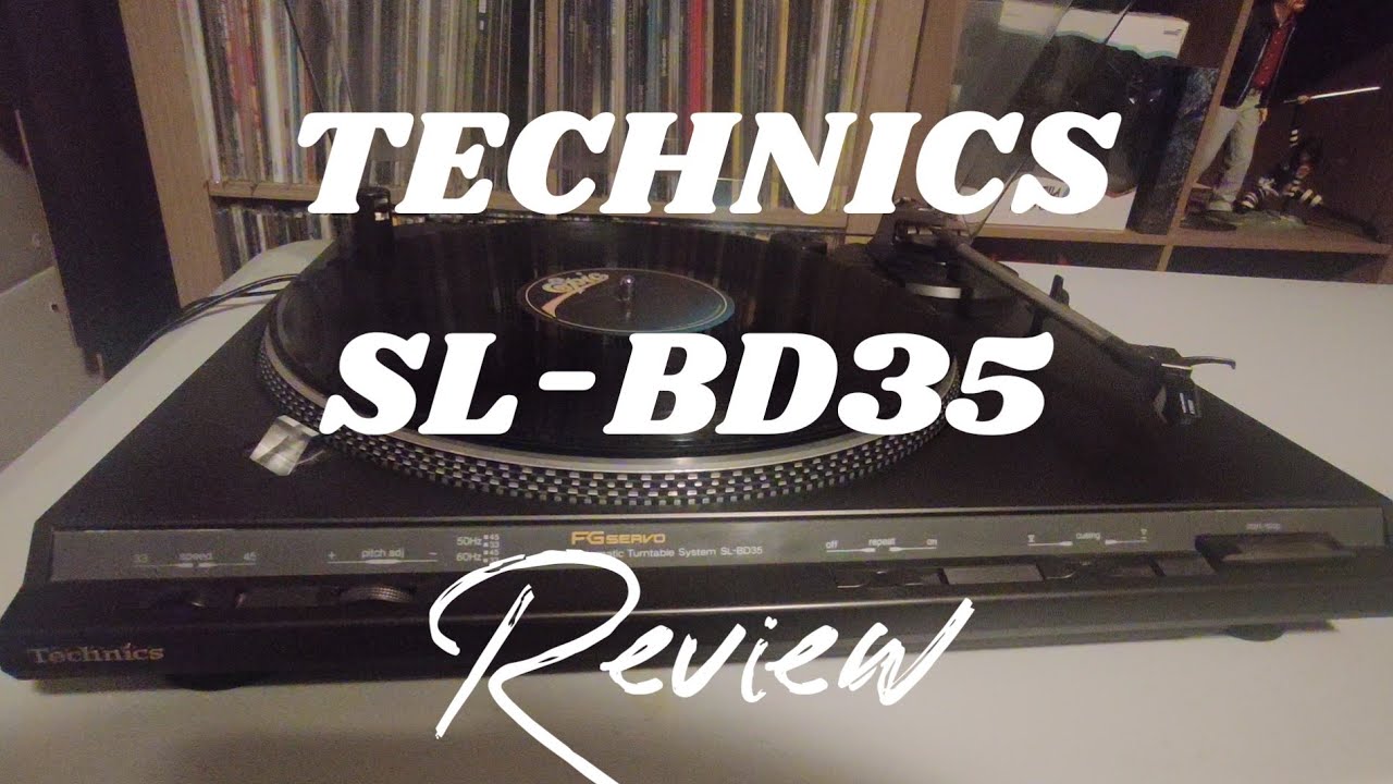 TECHNICS SL-BD35 REVIEW - YouTube