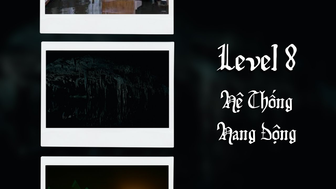Level 8: Cave System, Điều Gì Chờ Đợi Bạn Bên Trong Hang Động? | Andre ...