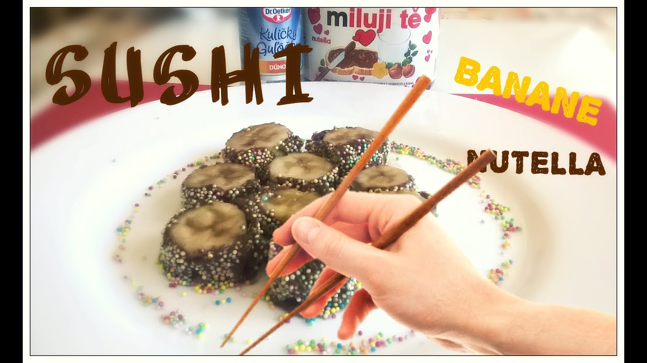 Banana Nutella Sushi - YouTube