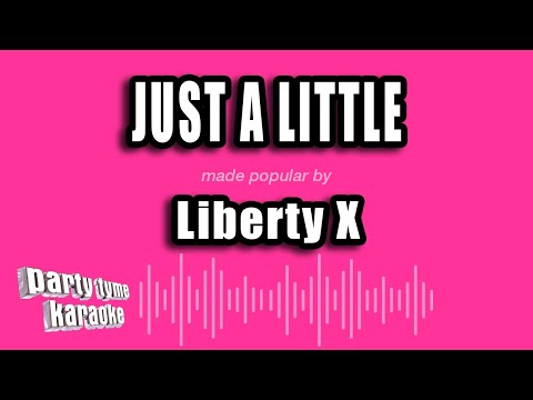 Liberty X - Just A Little (Karaoke Version)