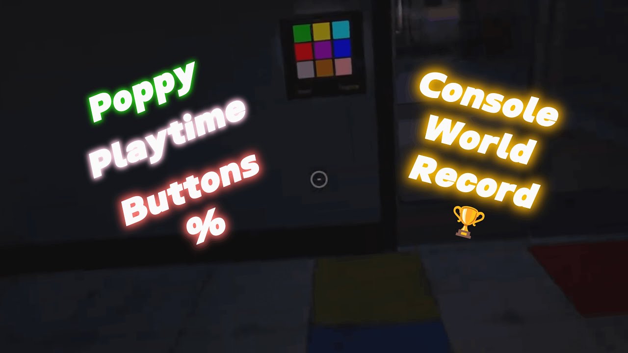 Poppy Playtime: Chapter 1 Buttons% CONSOLR WORLD RECORD 5s - YouTube