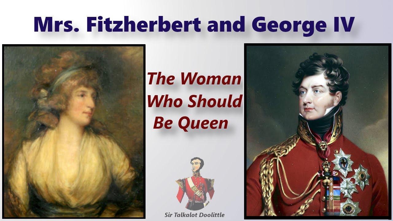 Mrs. Fitzherbert and George IV: The Woman Who Should Be Queen - YouTube