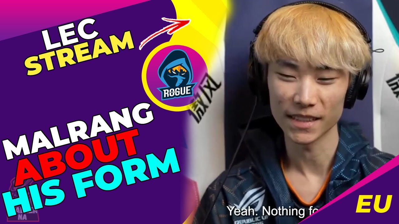 RGE Malrang About His Form | Taking on Himself Blame For Rogue Loses ...