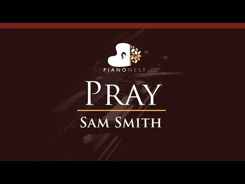 Sam Smith - Pray - HIGHER Key (Piano Karaoke / Sing Along)