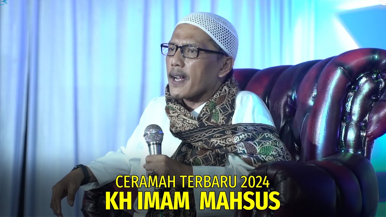 CERAMAH KH IMAM MAHSUS TERBARU 2024 - HAFLAH IMTIHAN KE 64 - YAYASAN AN ...
