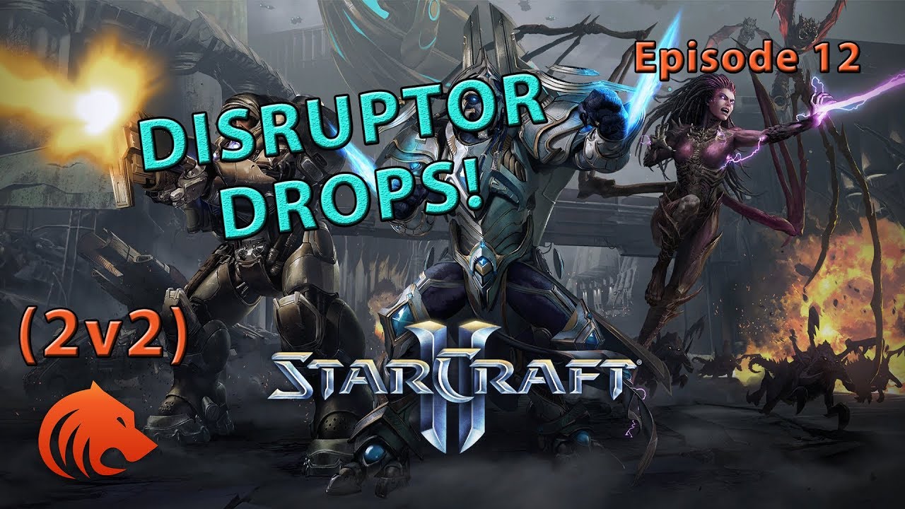 StarCraft 2: Disruptor Drops & Hero Ally! (2v2) - YouTube
