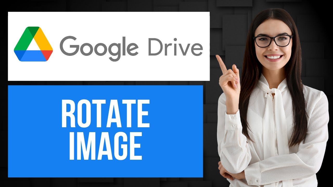 How to Rotate Image in Google Drive | Edit Images Tutorial - YouTube