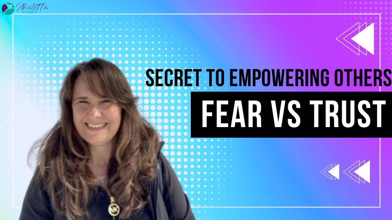 Fear vs. Trust I The Secret to Empowering Others I Motivational ...