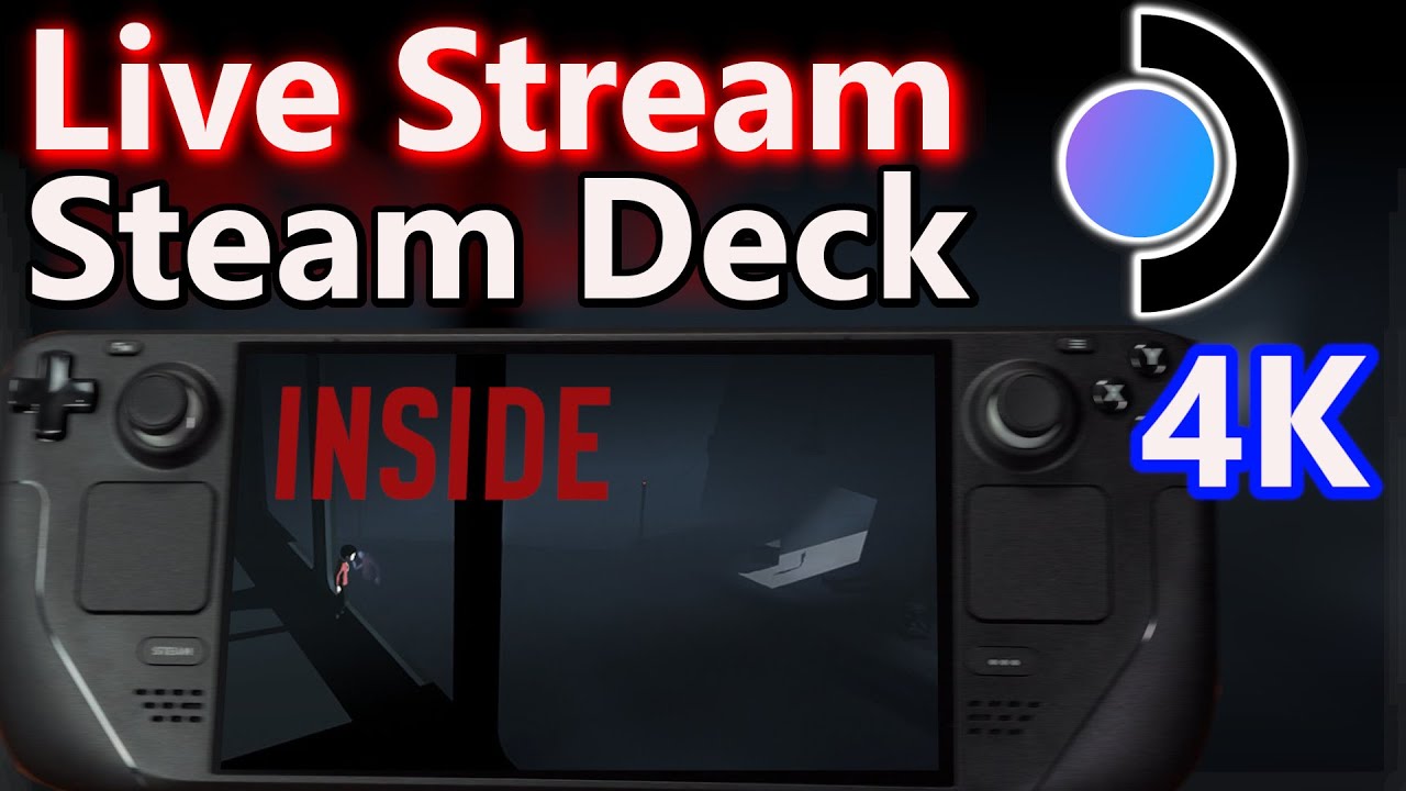 Steam Deck Inside Live Stream 4K Games At 60FPS - YouTube