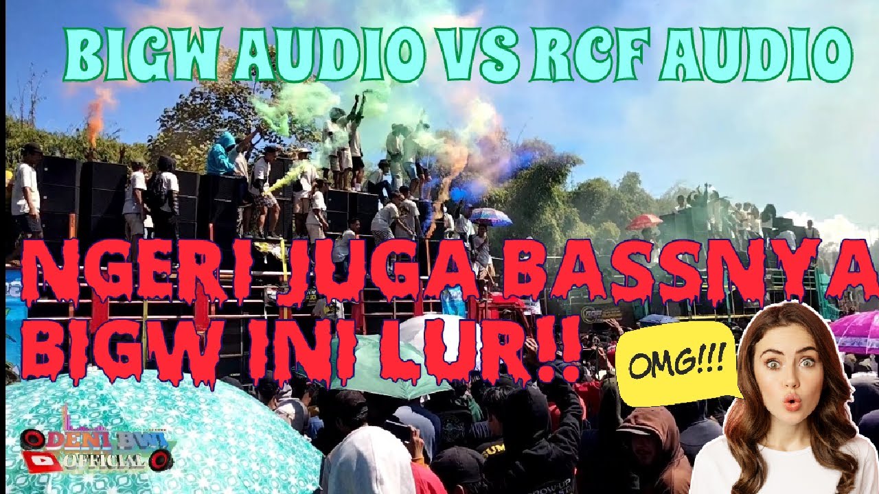BIGW AUDIO VS RCF AUDIO | MANTAP SUARANYA BIGW AUDIO | BATTLE ...