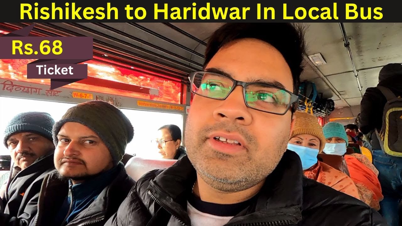 Going To Haridwar From Rishikesh In Local Bus Rs 68 Ticket YouTube going-to-haridwar-from-rishikesh-in-local-bus-rs-68-ticket-youtube