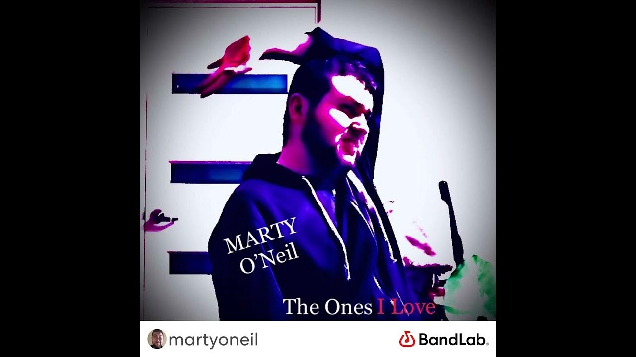 Marty O’Neil - The Ones I Love (Official Audio) - YouTube