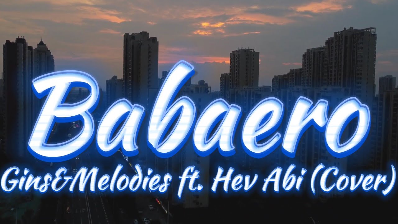 Babaero - gins&melodies ft. Hev Abi (Cover) TherealKevz - YouTube