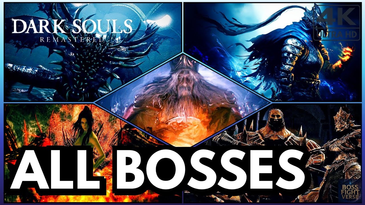Dark Souls - ALL BOSSES (4K Ultra HD) - YouTube