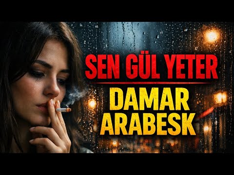 Sen Gül Yeter… 💔 En Damar Arabesk Şarkılar | Gece Dinlemelik Arabesk Mix 2026