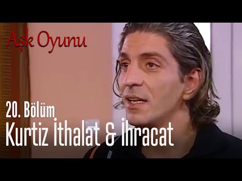Kurtiz ithalat & ihracat - Aşk Oyunu 20. Bölüm