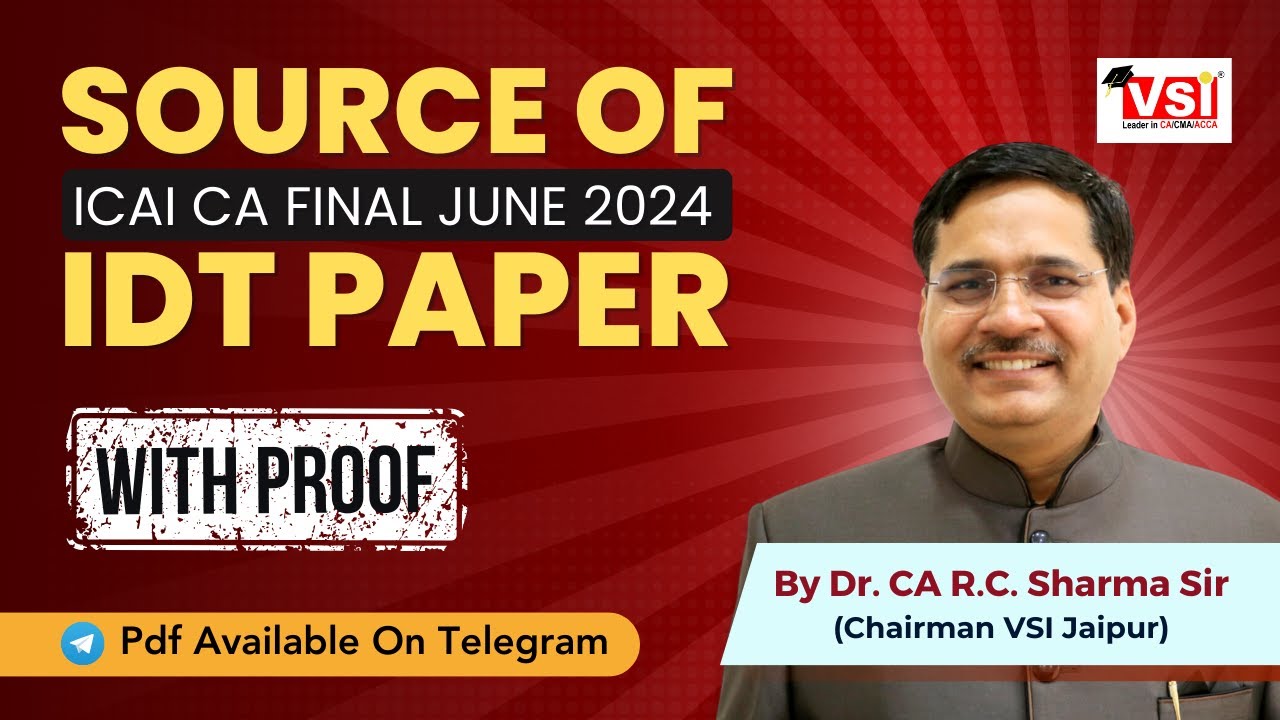 Source of ICAI CA Final IDT Paper - June 2024 | Proof by Dr. CA R C ...