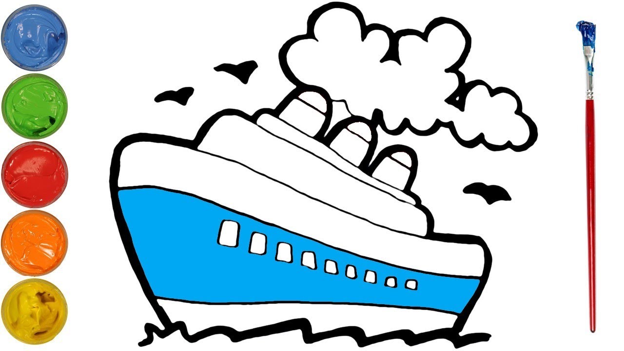 SHIP Drawing, Painting & Coloring for Kids & Toddlers | COLOR and LEARN ...