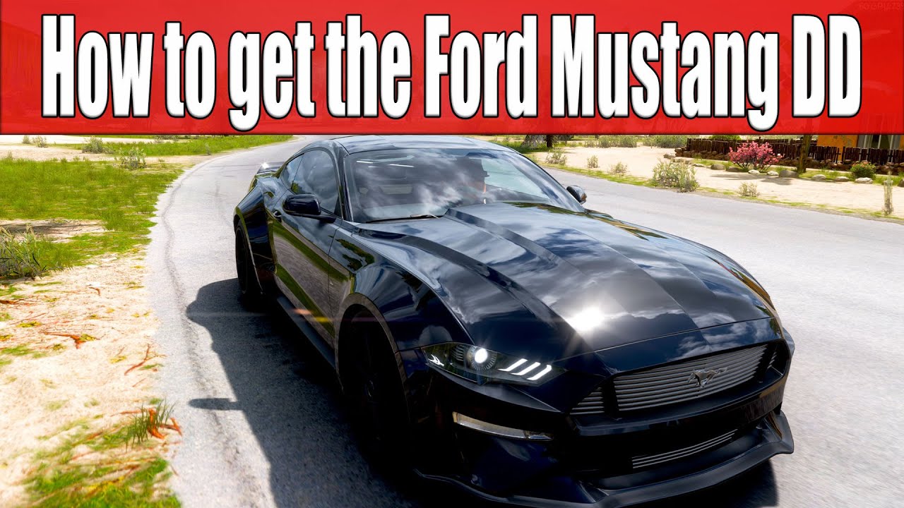 How to get the Ford Mustang DD in Forza Horizon 5 - YouTube