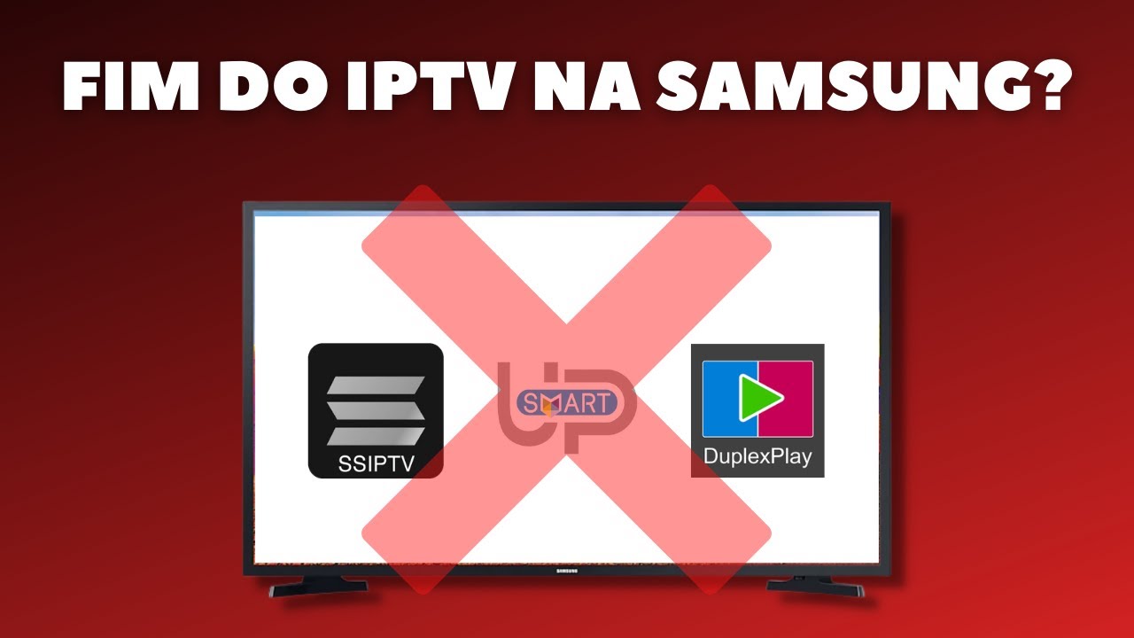 FIM DOS APPS DE IPTV NA SMART TV SAMSUNG - EXPLICAÇÃO COMPLETA - YouTube