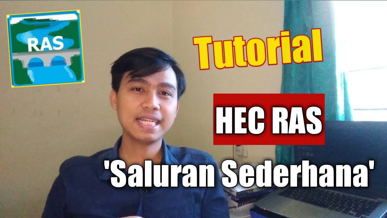 Tutorial HEC RAS Steady Flow Untuk Pemula | Saluran Sederhana - YouTube