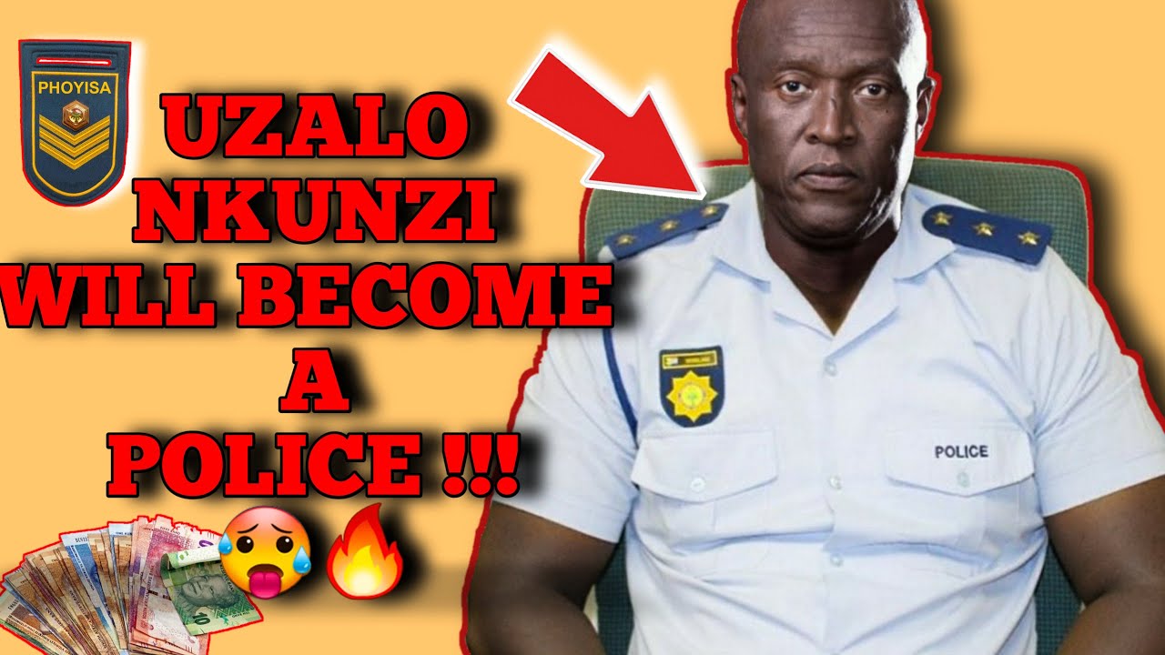 UZALO TEASERS NKUNZI WILL BECOME A POLICE HE WILL BE WORKING WITH ...