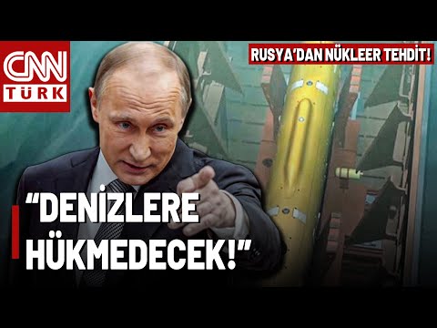 Putin'den 'Poseidon' Nükleeri Tehdidi: \