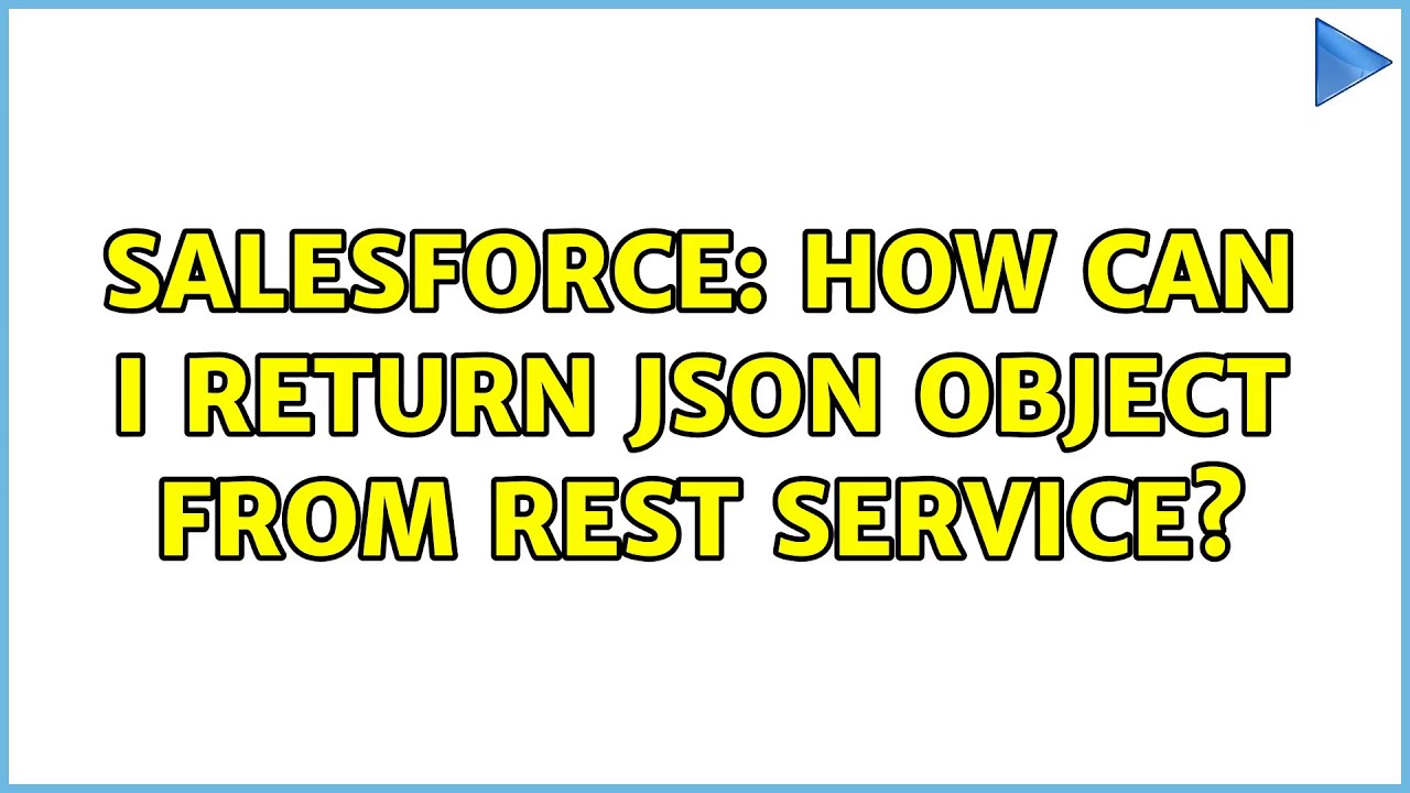 Salesforce How Can I Return JSON Object From REST Service YouTube Salesforce How Can I Return JSON Object From REST Service YouTube