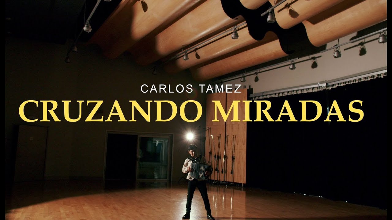 Cruzando Miradas - Carlos Tamez [Video Oficial] - YouTube