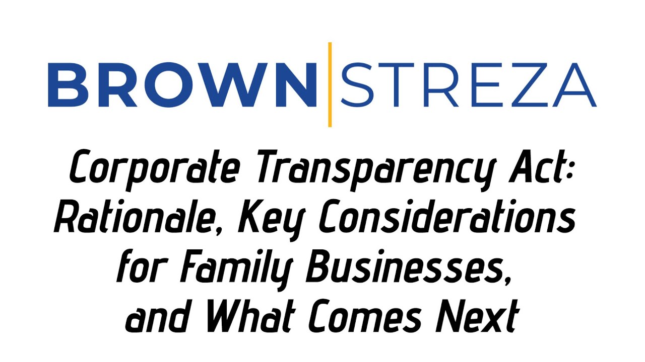 Corporate Transparency Act: Rationale, Key Considerations for Family ...
