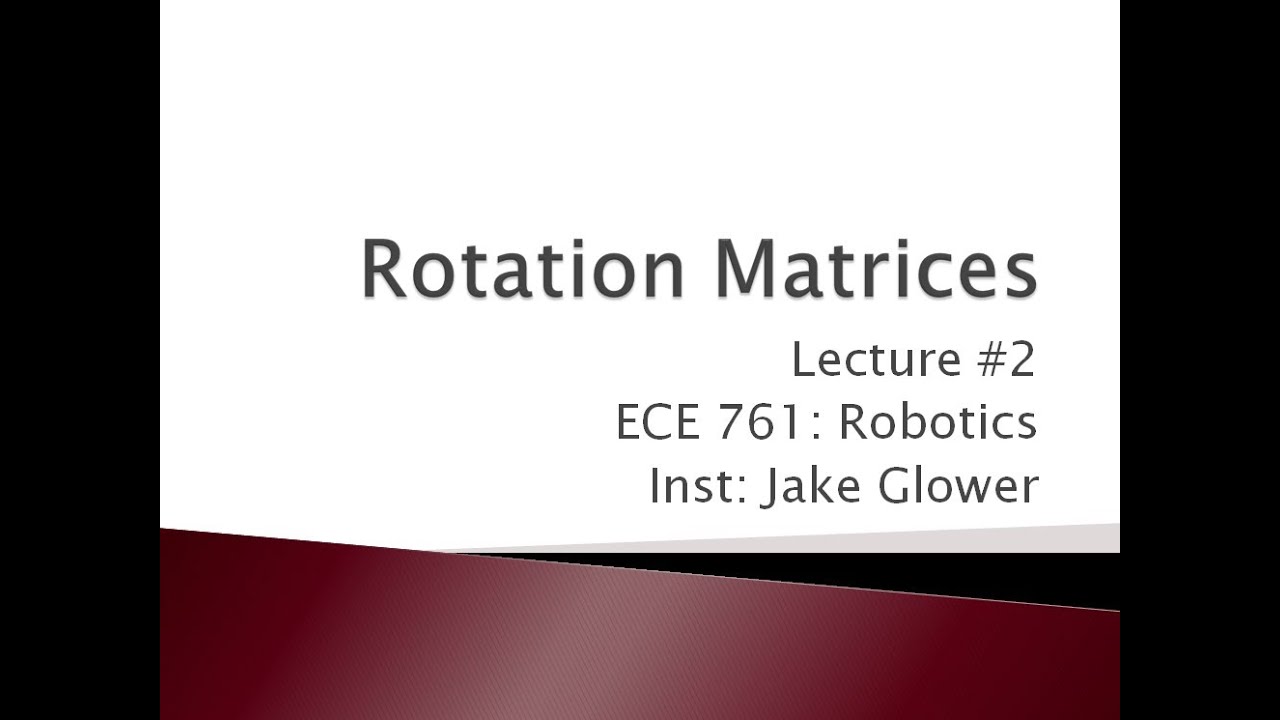 ECE 761.02 Rotation Matrices - YouTube