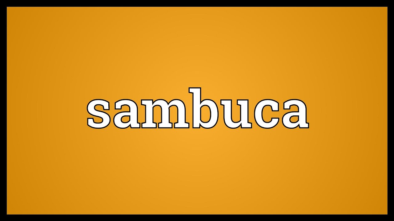 Sambuca Meaning - YouTube