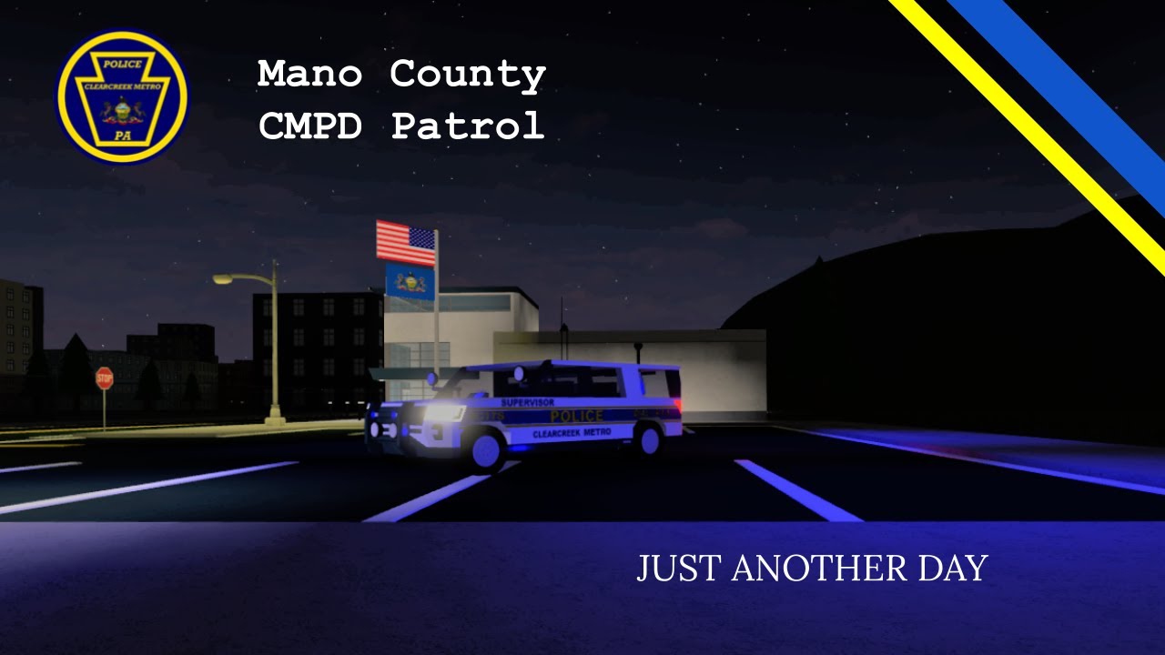 Mano County CMPD Patrol 14 | Just Another Day - YouTube