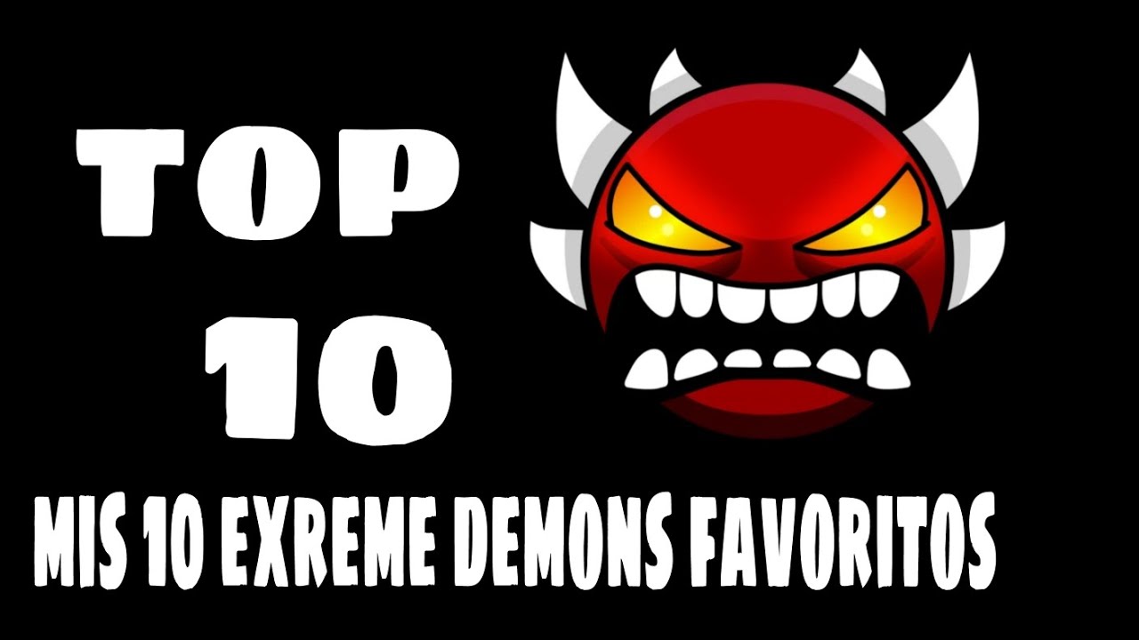 top 10 mis extreme demons favoritos - YouTube