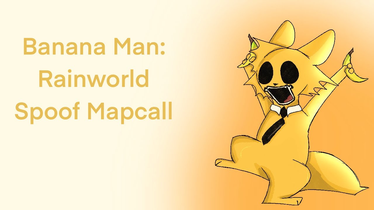 [CLOSED] 🍌 Banana Man: Rain World Spoof Map Call 🍌 | 29/63 DONE - YouTube