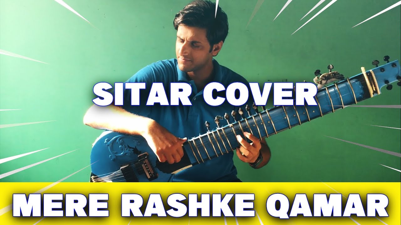 Mere Rashke Qamar - Sitar Cover Hindi Songs - YouTube