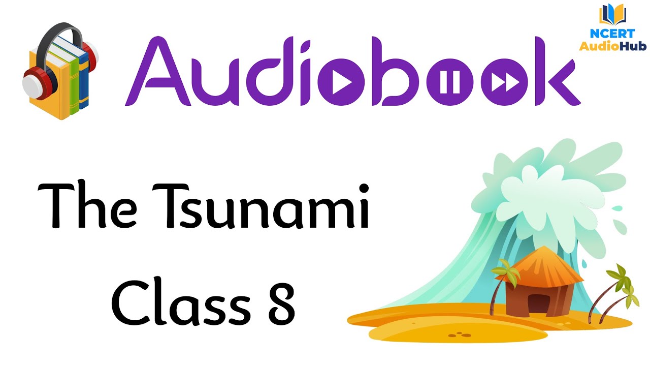 The Tsunami | Chapter 2 | Class 8 | English | Honeydew | NCERT ...