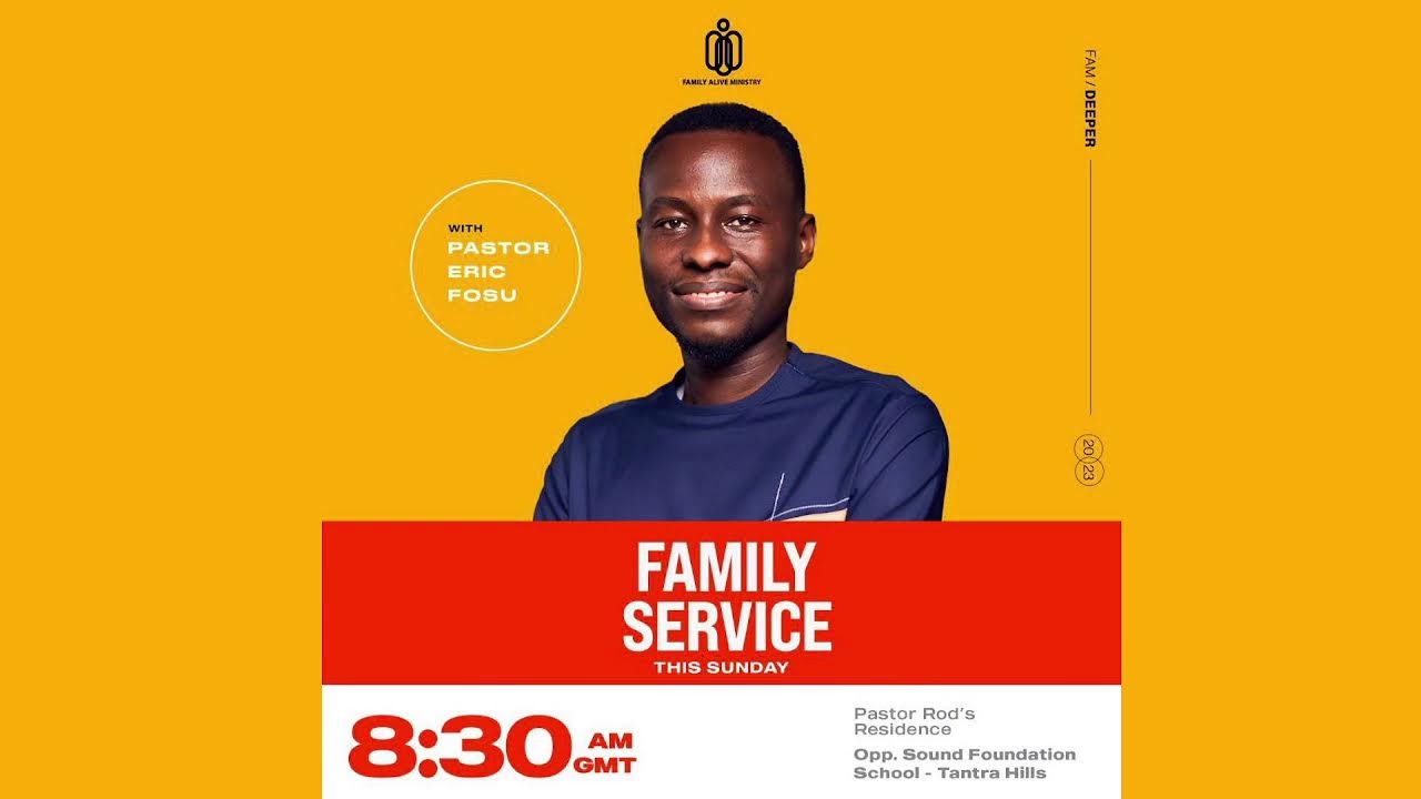 Family Service with Pastor Eric Fosu - YouTube